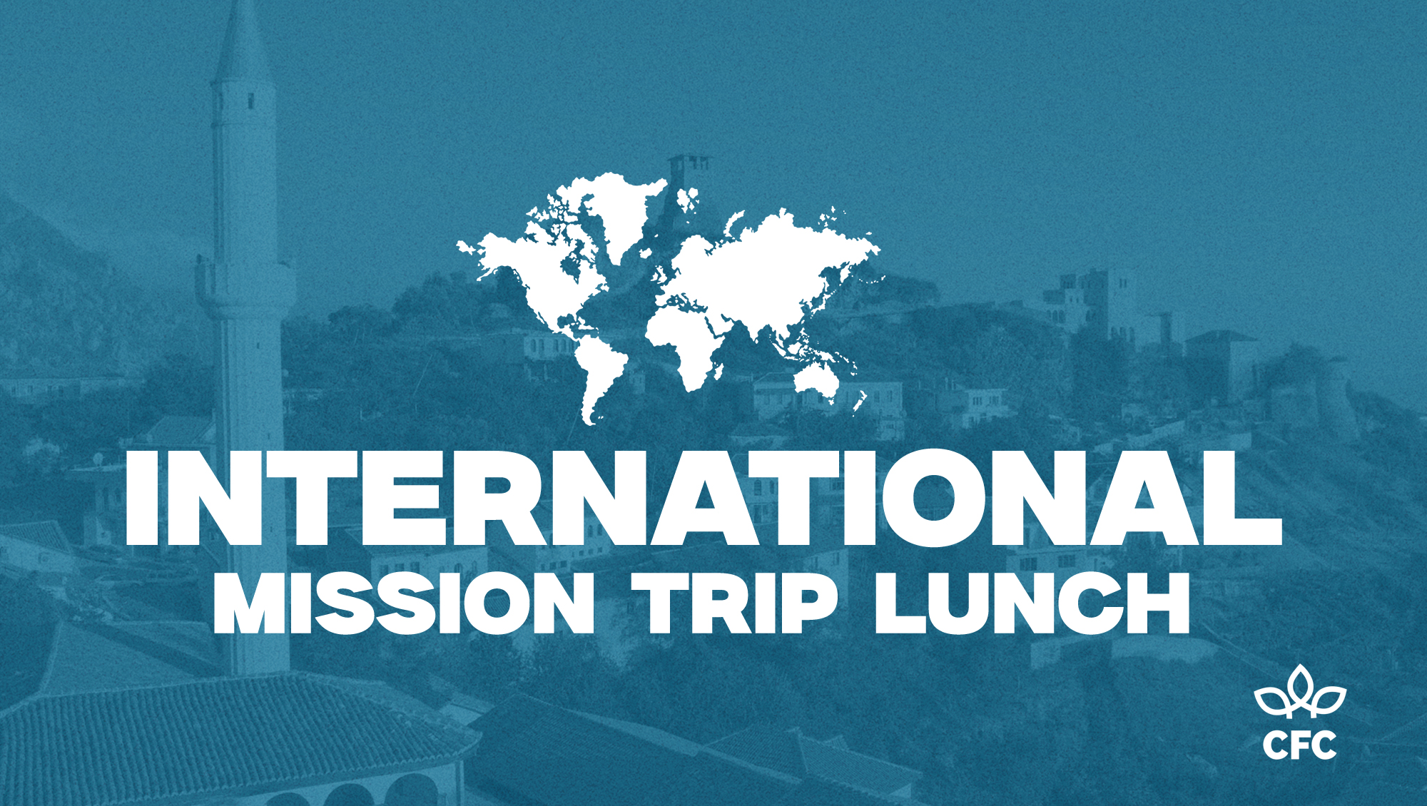 CFC | International Missions Trip Lunch